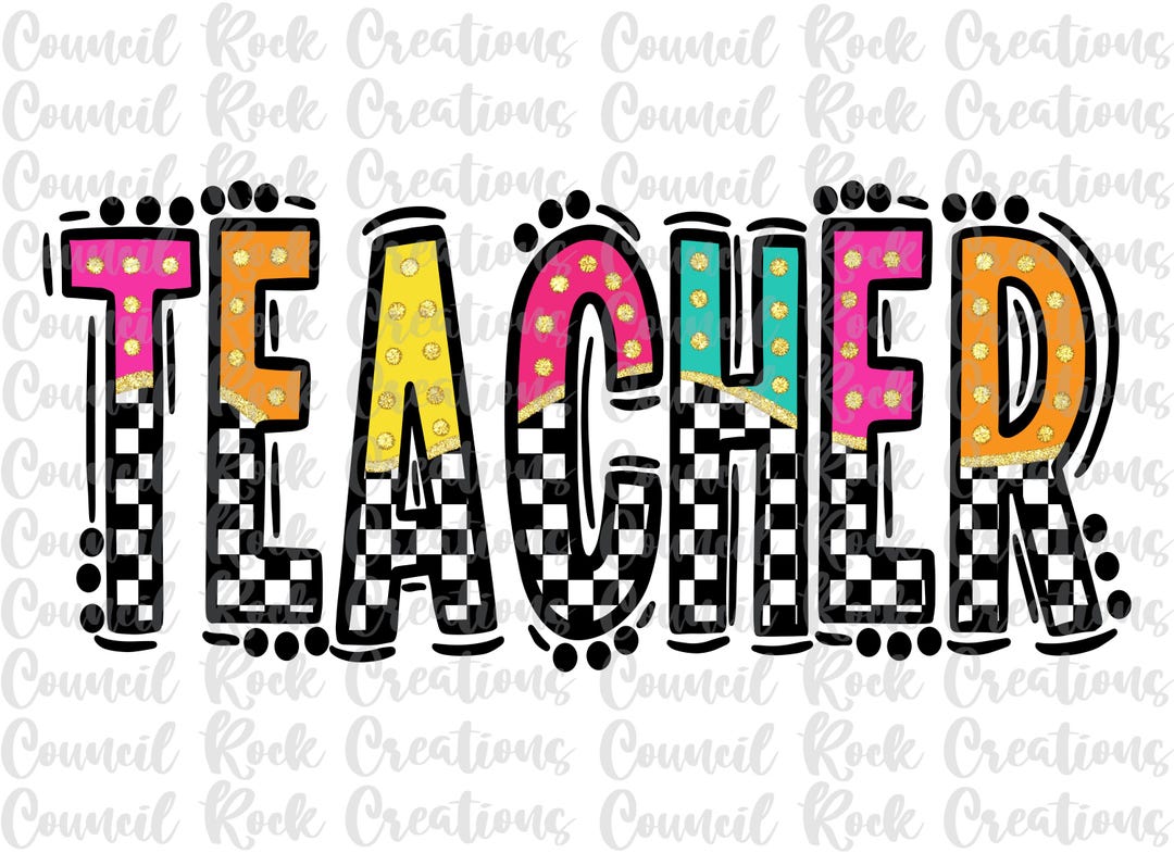 Teacher Png, Checkered, Bright Doodle Letters, Glitter Gold Dots ...