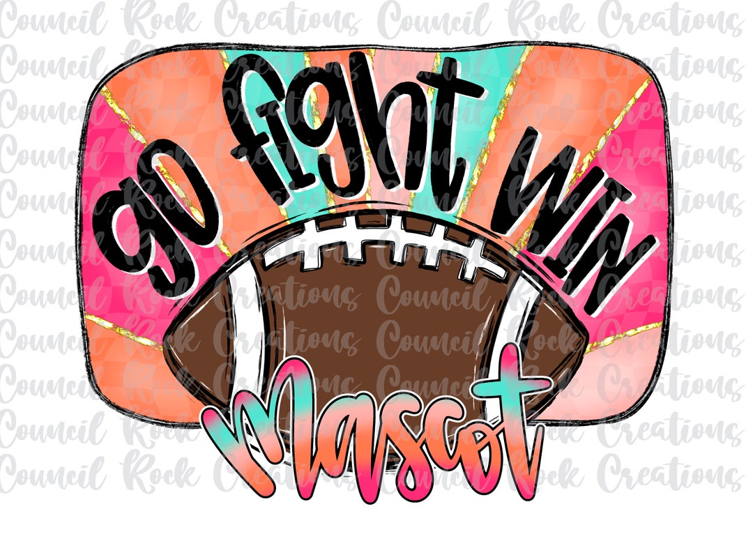 Custom Made to Order Colorful Go Fight Win Mascot PNG, Football, School ...