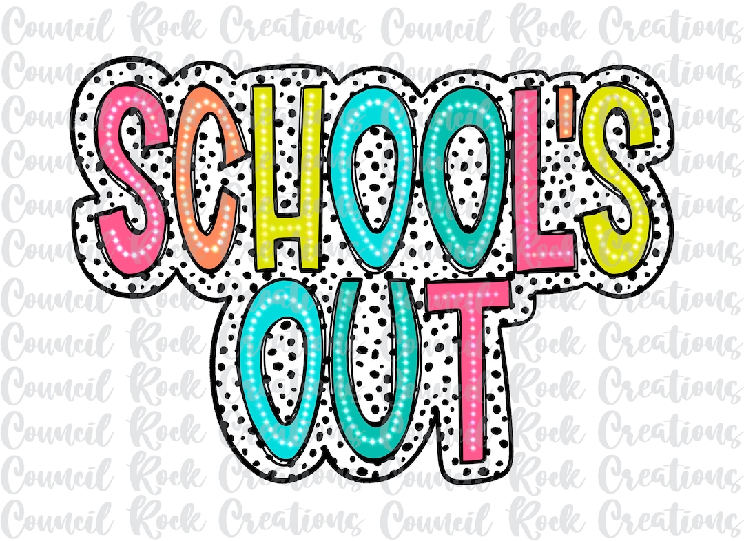 Schools Out PNG, Colorful, Dalmatian Dots, School, Teacher, Digital ...