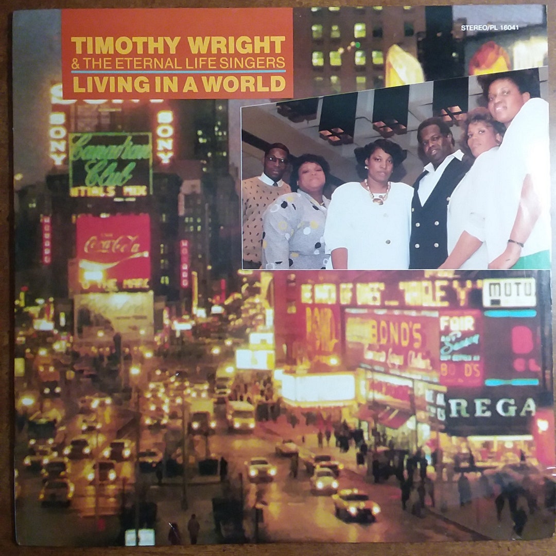 Timothy Wright & the Eternal Life Singers - Living in a World PL-16041 ...