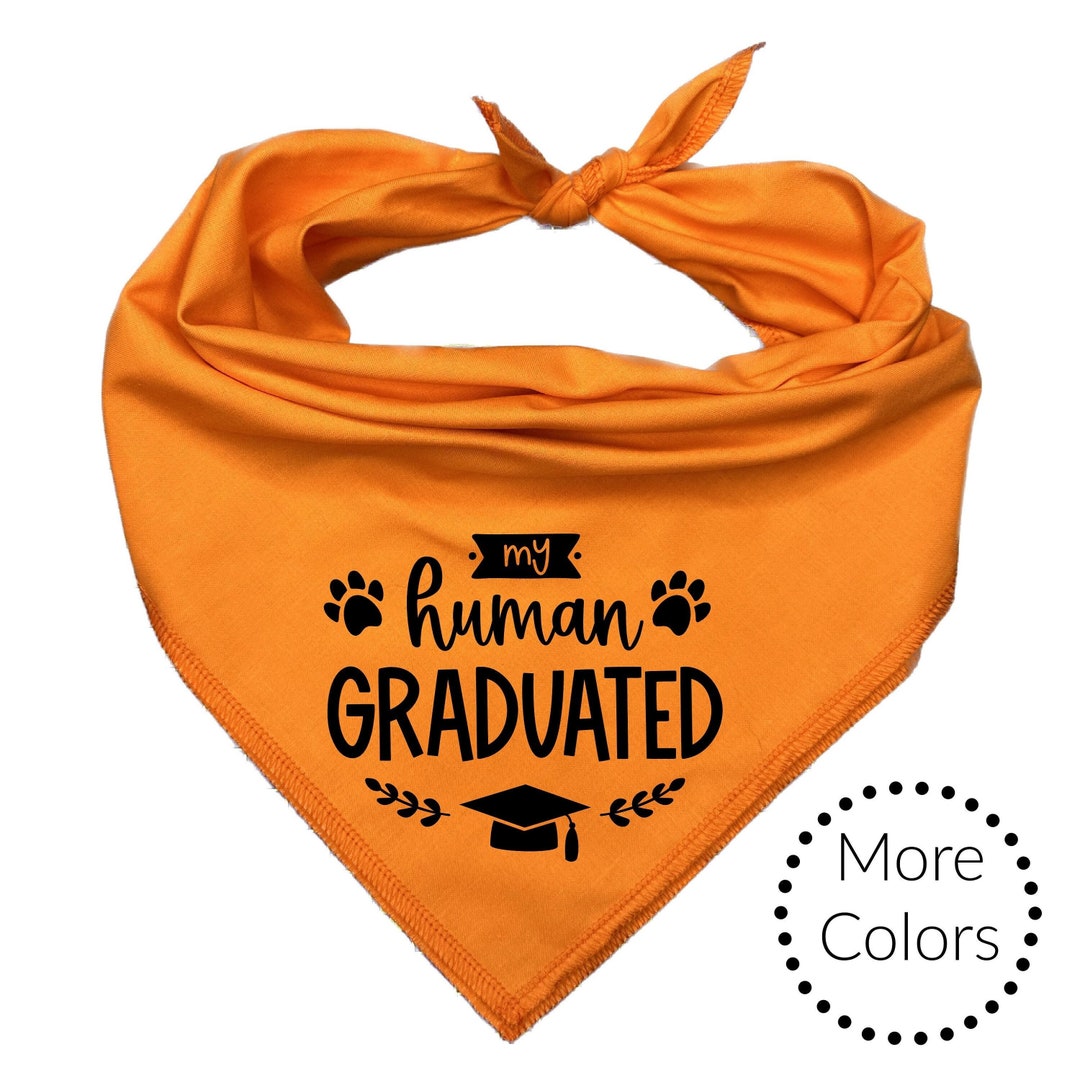 My Human Graduated Dog Bandana Graduation Gift Graduation - Etsy