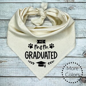 My Mom Graduated Dog Bandana, Graduation Gift, Graduation Dog Bandana ...