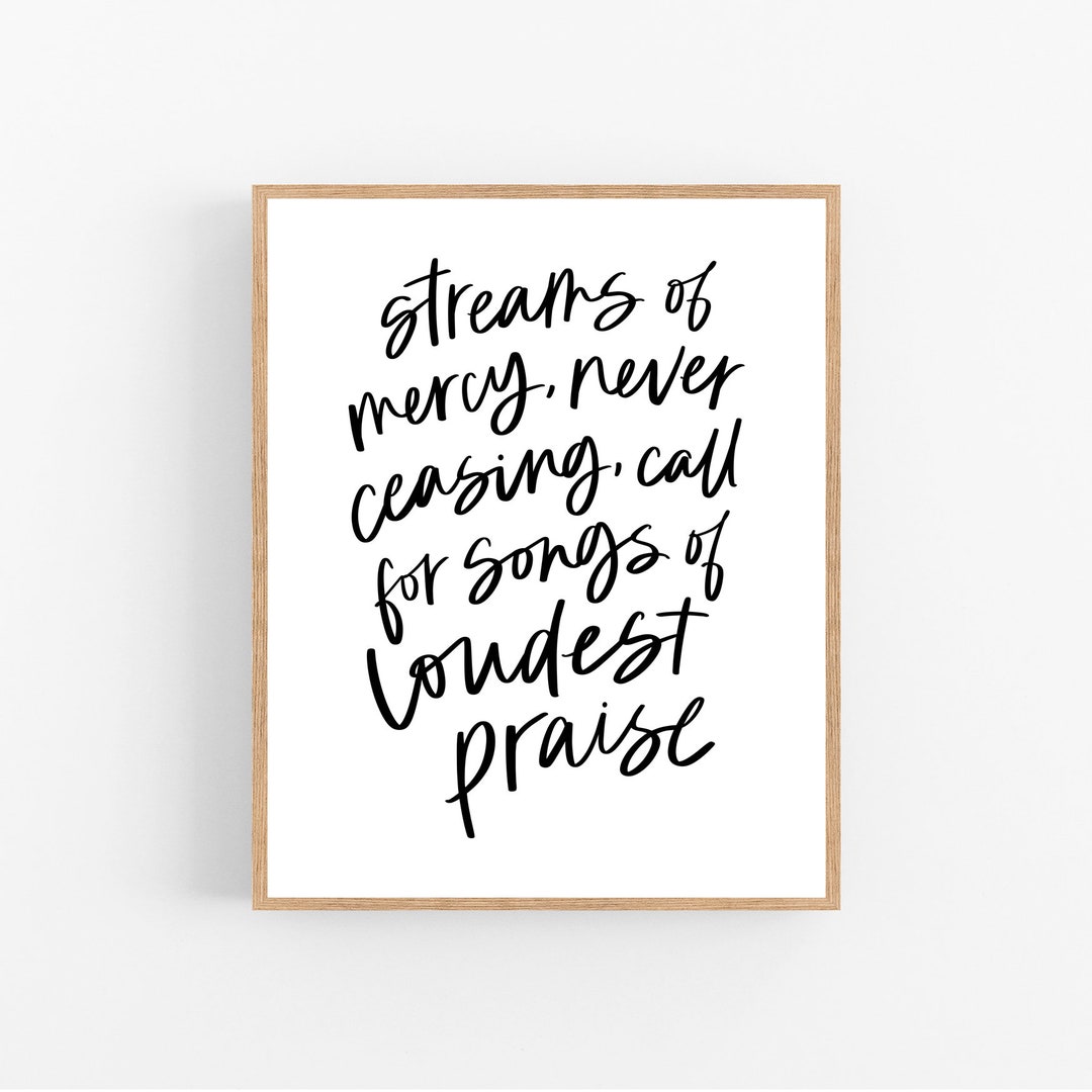 Printable Hymn Lyrics - Streams of Mercy Never Ceasing Call for Songs ...