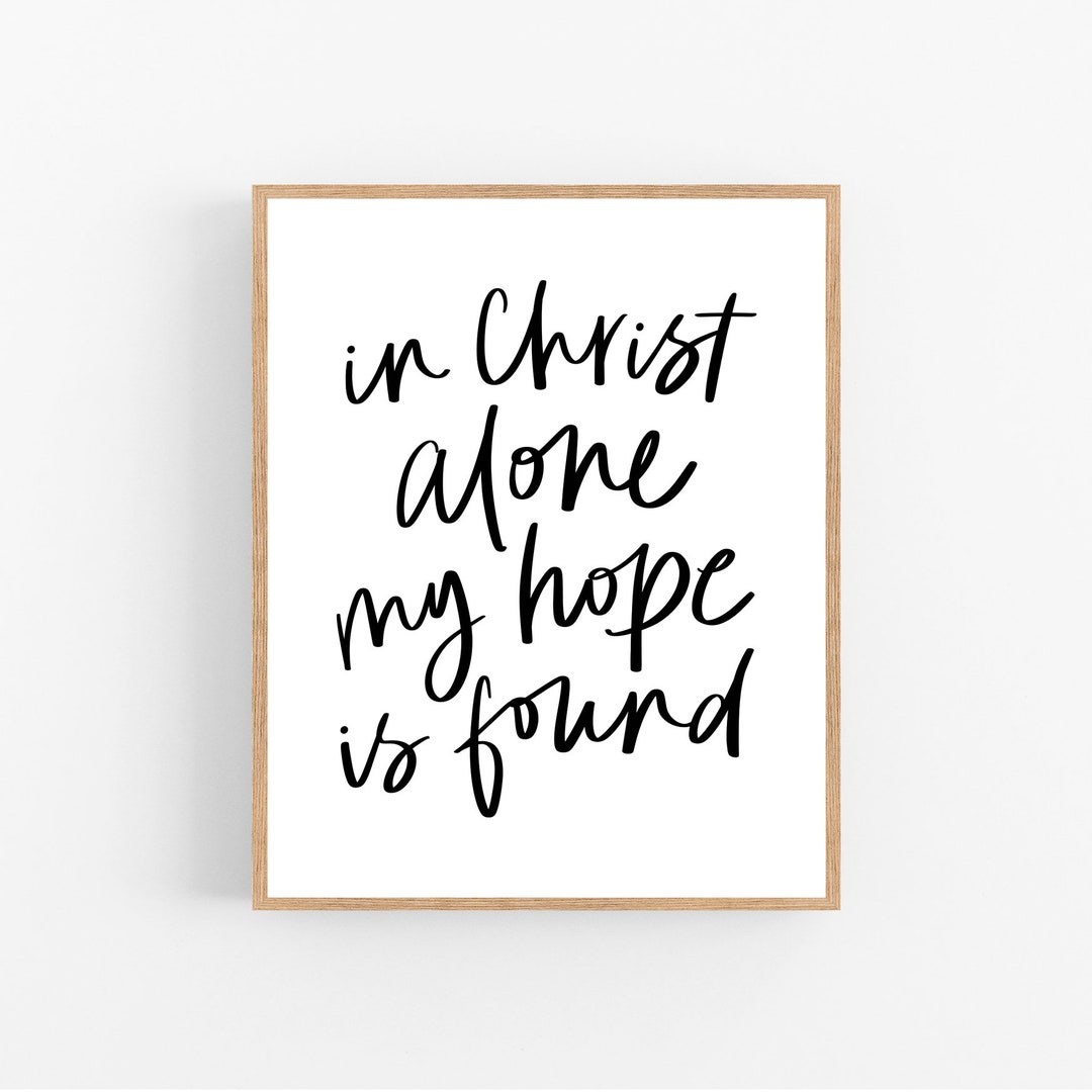 In Christ Alone Hymn Print: Minimalist Christian Wall Art (digital ...