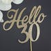 30th Birthday, Hello 30 Cake Topper, Dirty 30 Birthday, Number Topper ...