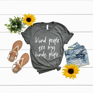 Kind People Are My Kinda People Shirt - Etsy