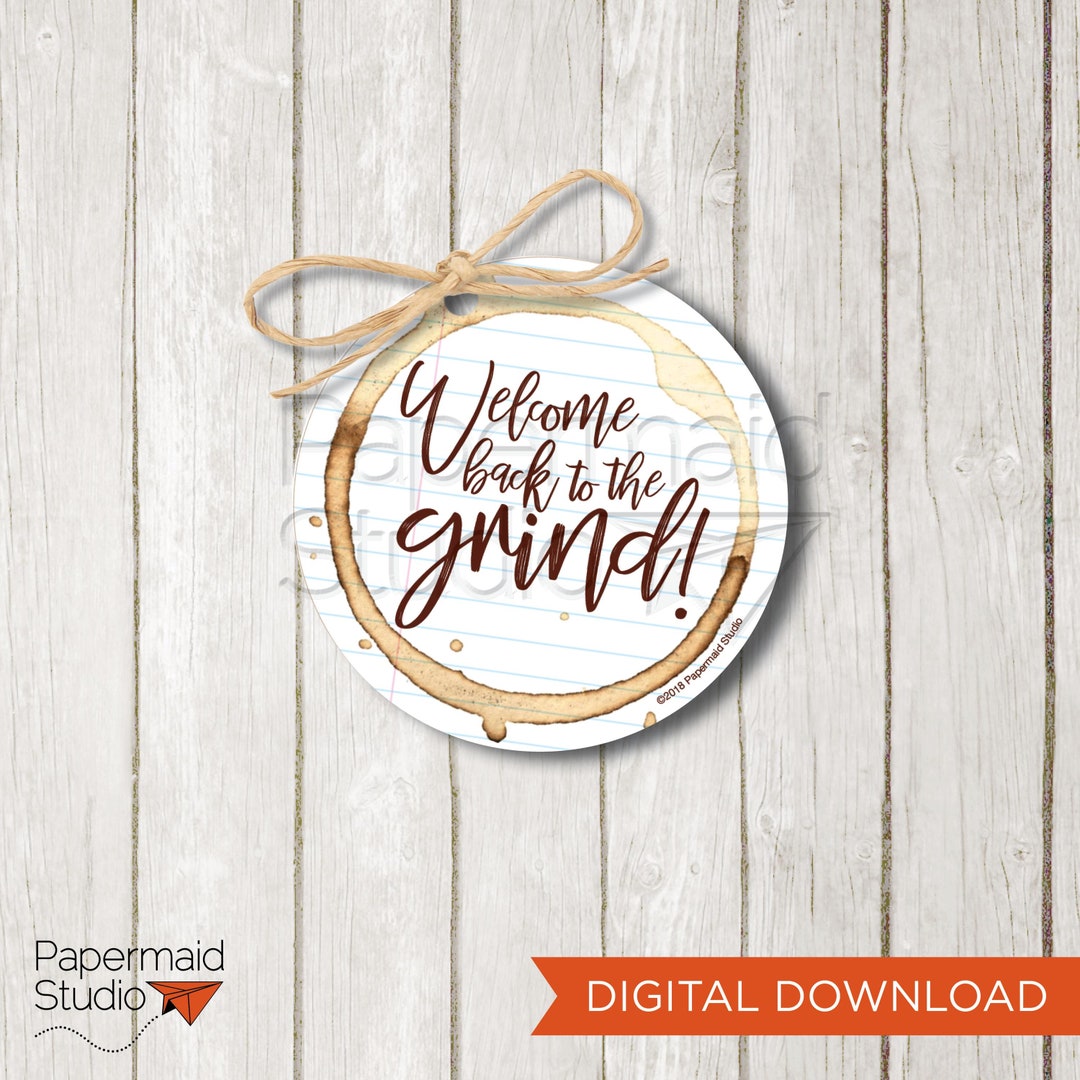 Welcome Back to the Grind Tag - Back to School Gift Tag - Coffee Gift ...