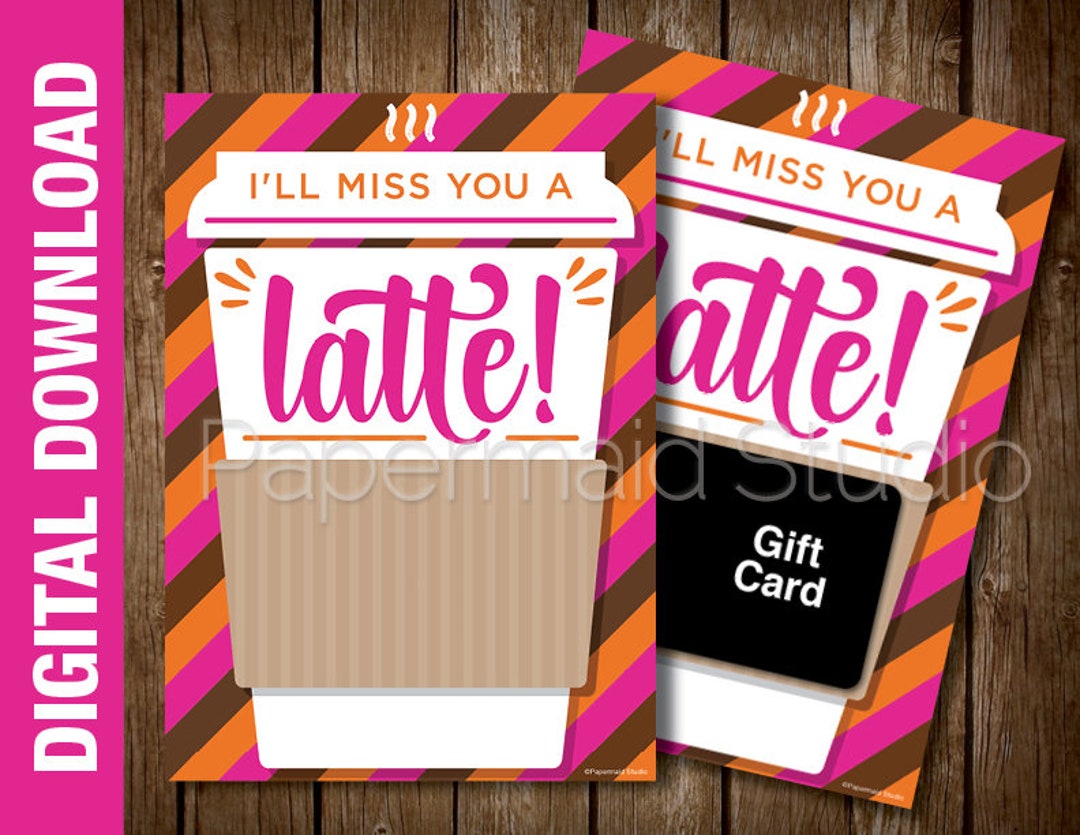 PRINTABLE I'll Miss You a Latte Coffee Gift Card Holder - Preschool ...