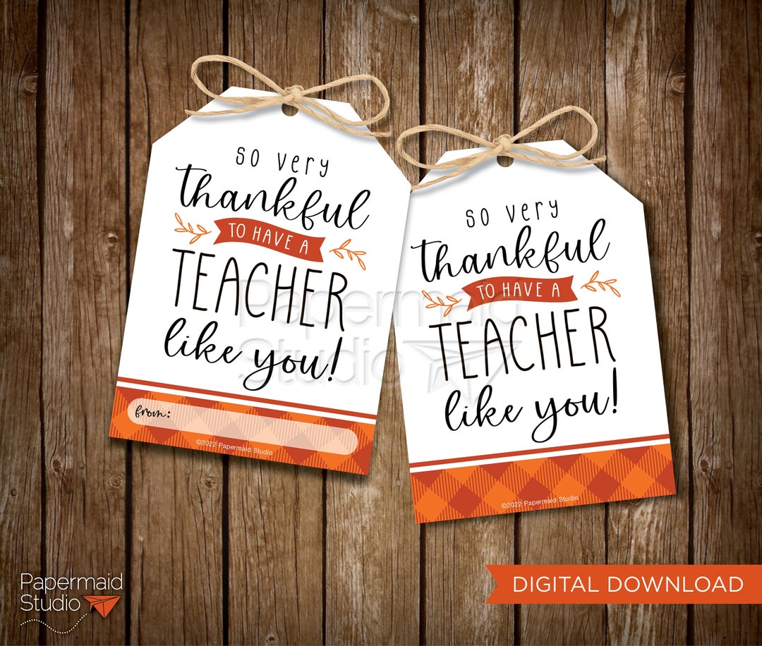 Teacher Thanksgiving Gift Tag Printable - School Teacher Thanksgiving ...