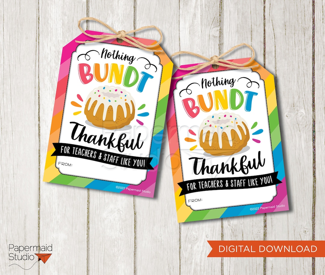 Bundt Cake Tag - Bundt Cake Teacher Appreciation Printable - Nothing ... Bundt Cake Tag - Bundt Cake Teacher Appreciation Printable - Nothing ...
