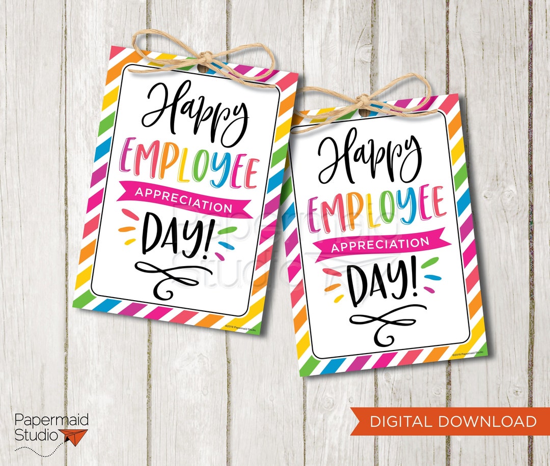Employee Appreciation Day Tag Printable - Employee Appreciation Gift ...