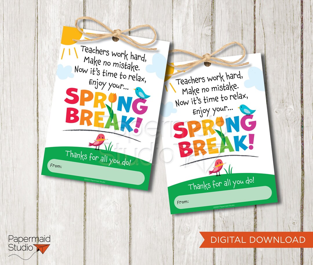 Teacher Spring Break Tag - Teacher Easter Break Gift Tag Printable ...