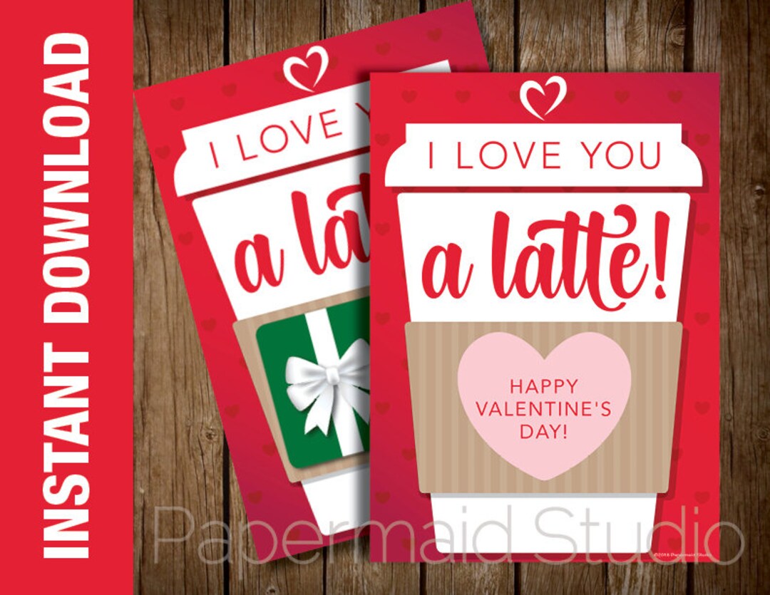 PRINTABLE Valentine Card -- Valentine's Day Card - I Love You a Latte ...