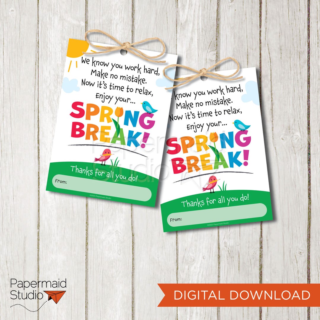 Teacher Spring Break Gift Tag Printable | Happy Spring Break Card for ...
