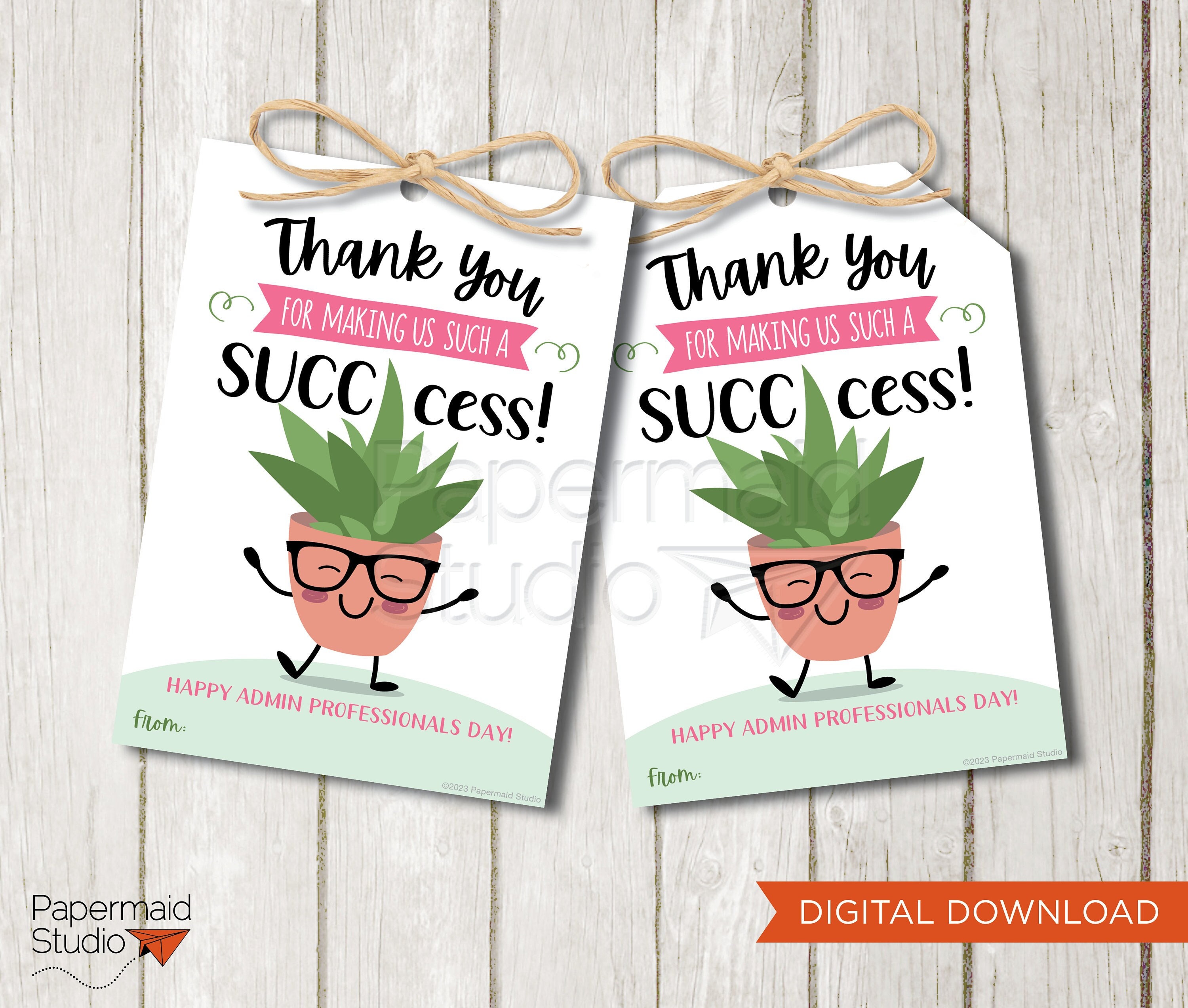 Administrative Professionals Day Gift - Succulent Tag Printable ...