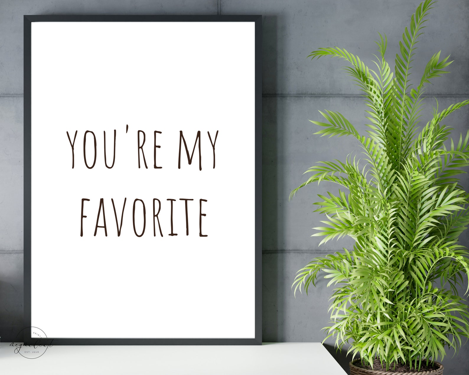 You Are My Favorite Wall Art Digital Download | Typography Wall Decor ...