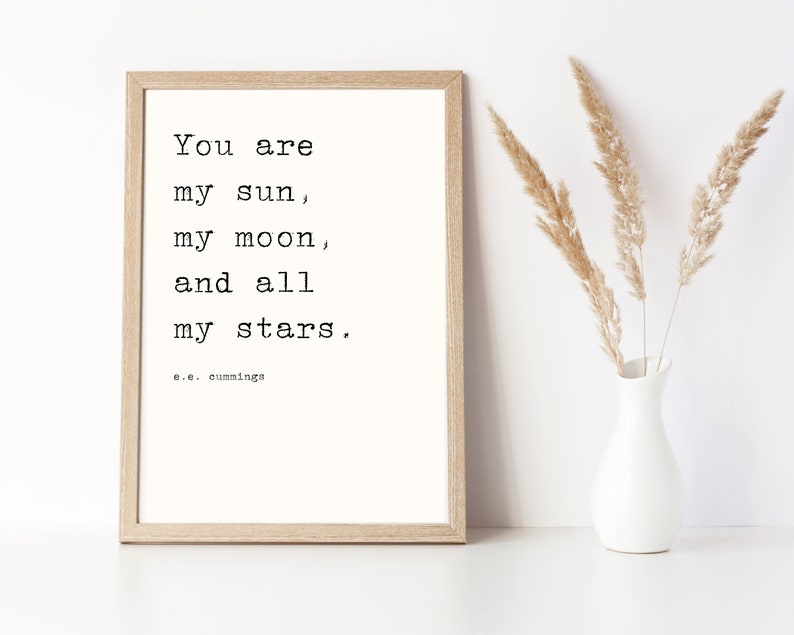 You Are My Sun, My Moon, and All My Stars Digital Print | E.E. Cummings ...