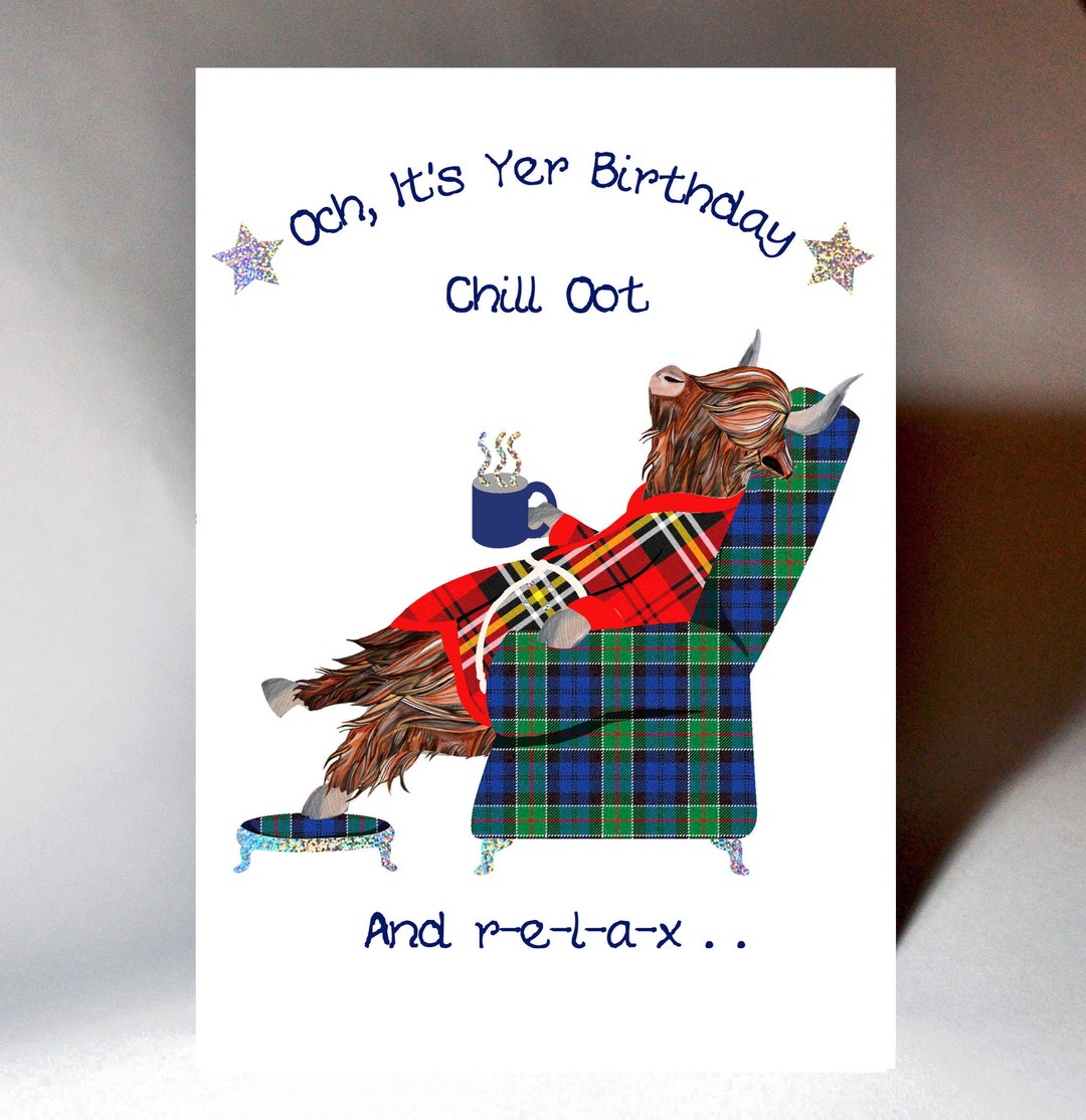 Scottish Birthday Chill Oot and Relax Card WWBD106 - Etsy UK