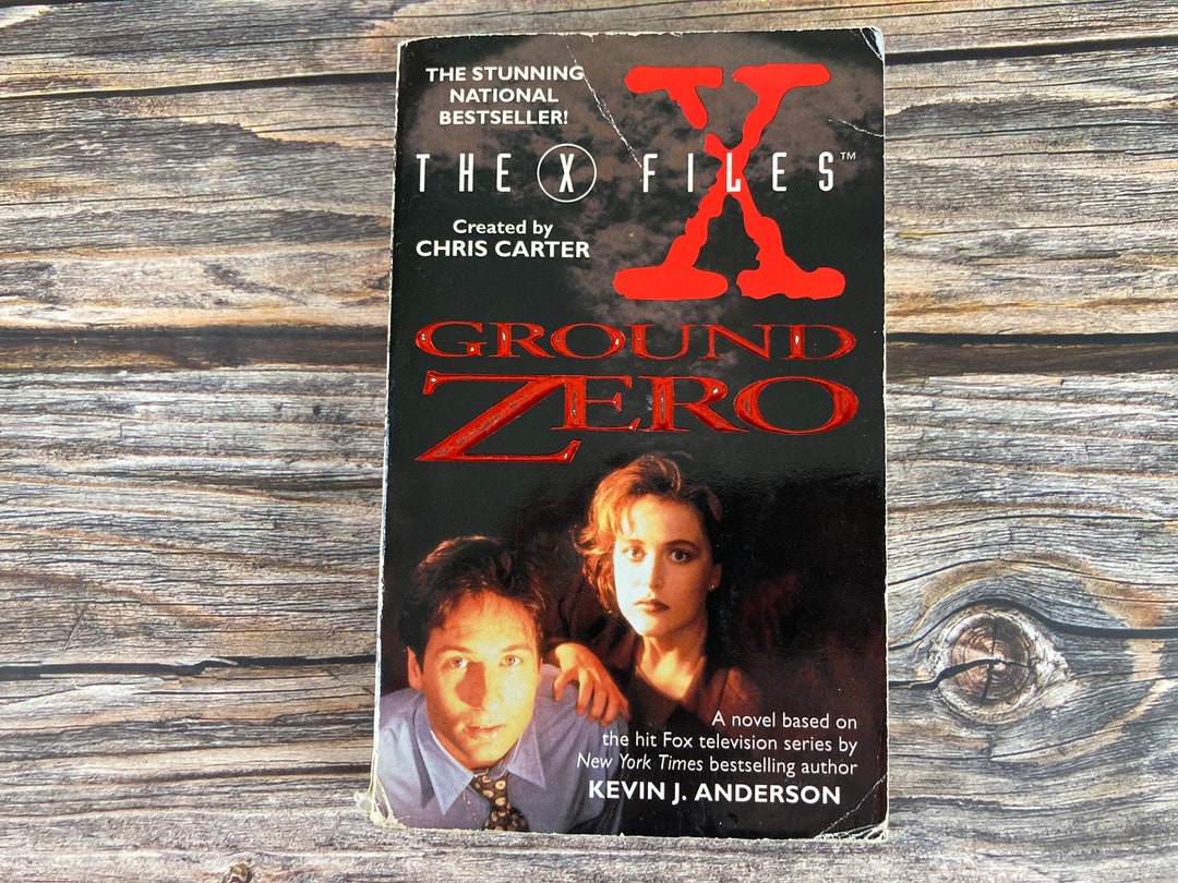 The X-files: Ground Zero by Kevin J. Anderson | X-files Novelization ...