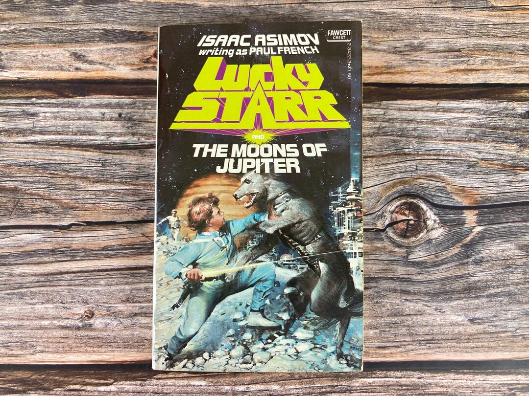 Lucky Starr and the Moons of Jupiter by Isaac Asimov - Fawcett Crest ...
