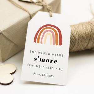 Modern Rainbow S'mores Gift Tag, the World Needs S'more Teachers Like ...