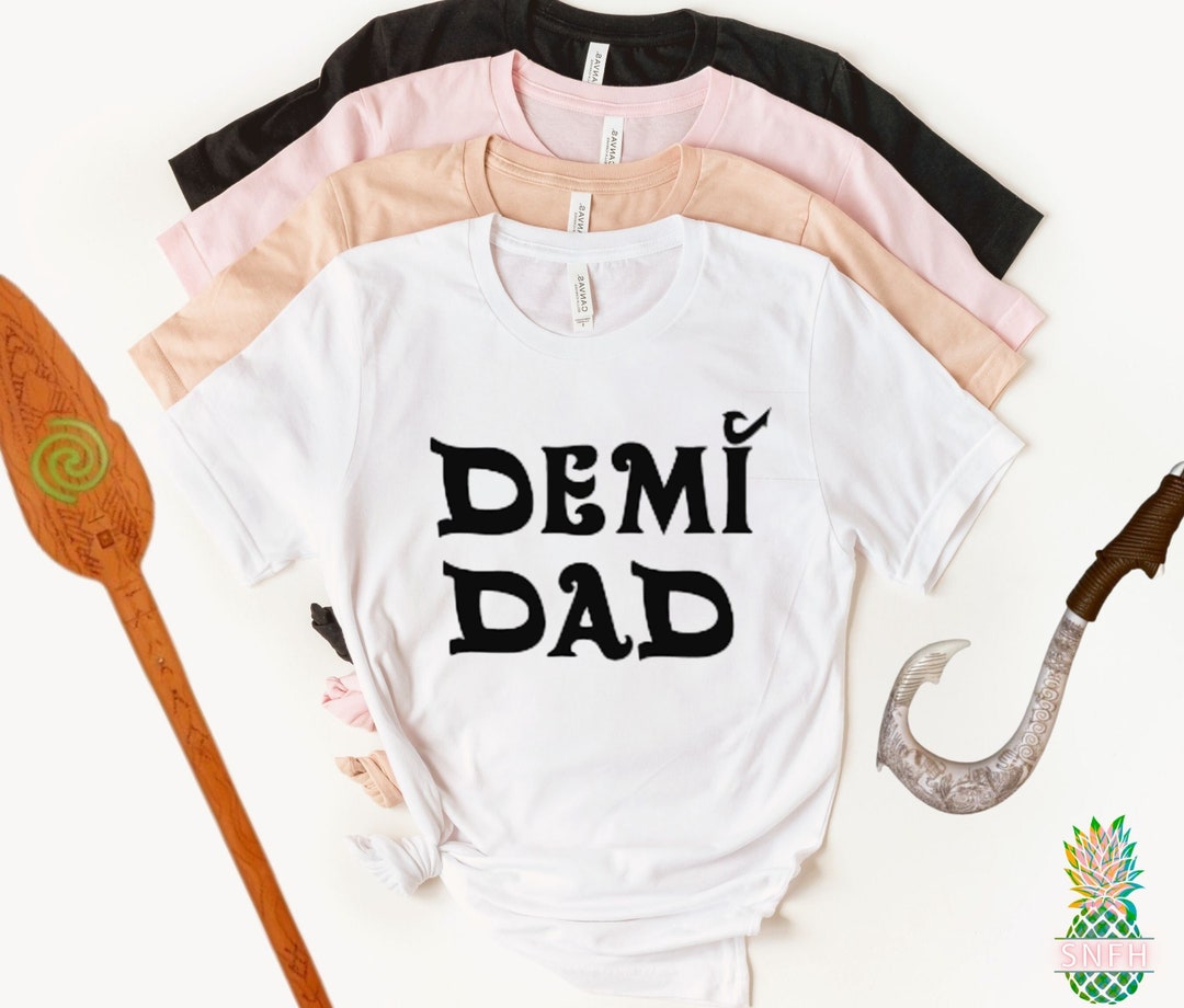Demi Dad demi Dad Shirt is a Great Moana Birthday Shirt or Disney Dad ...