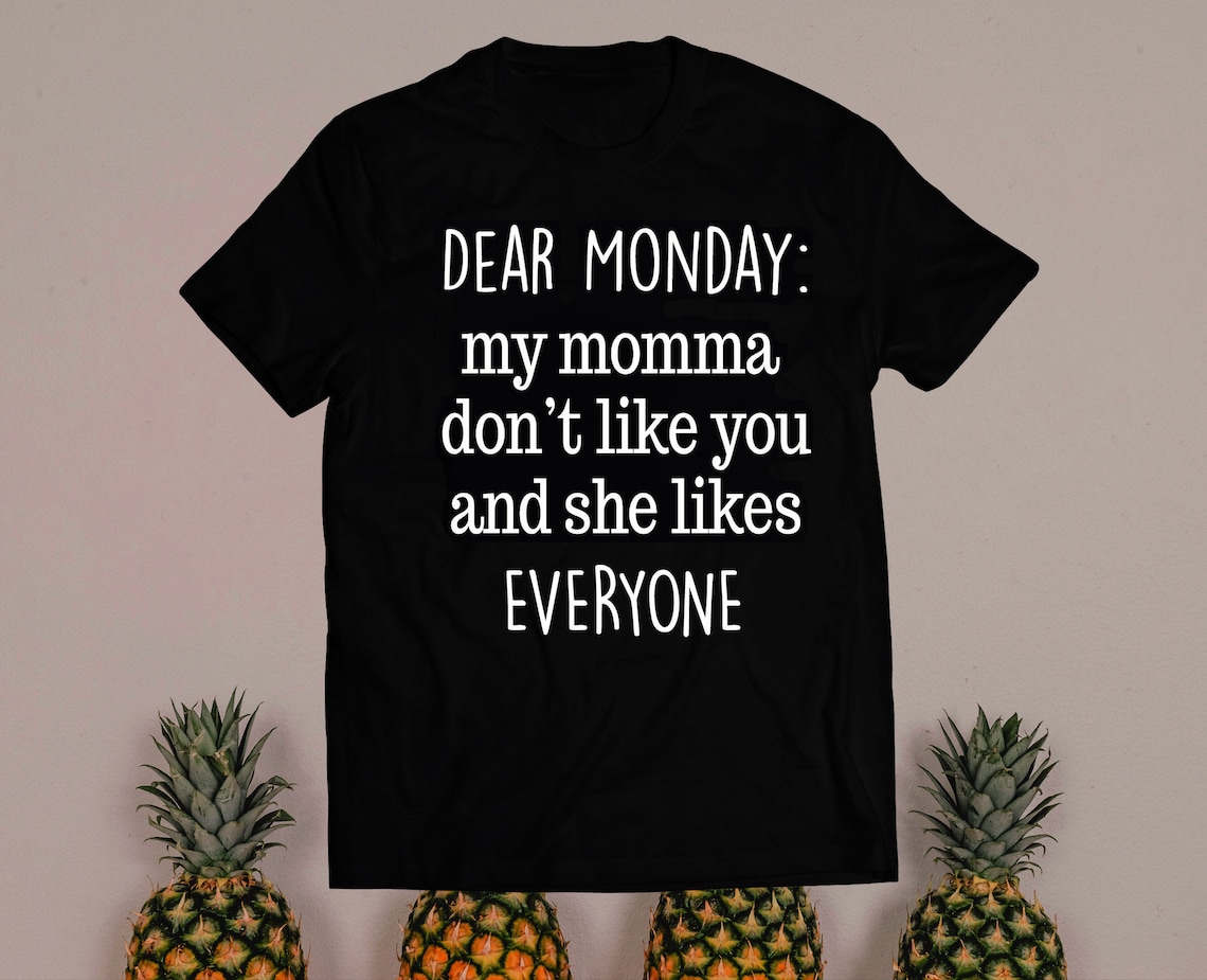 Dear Monday Shirt This Funny Monday Shirt is Perfect for All - Etsy