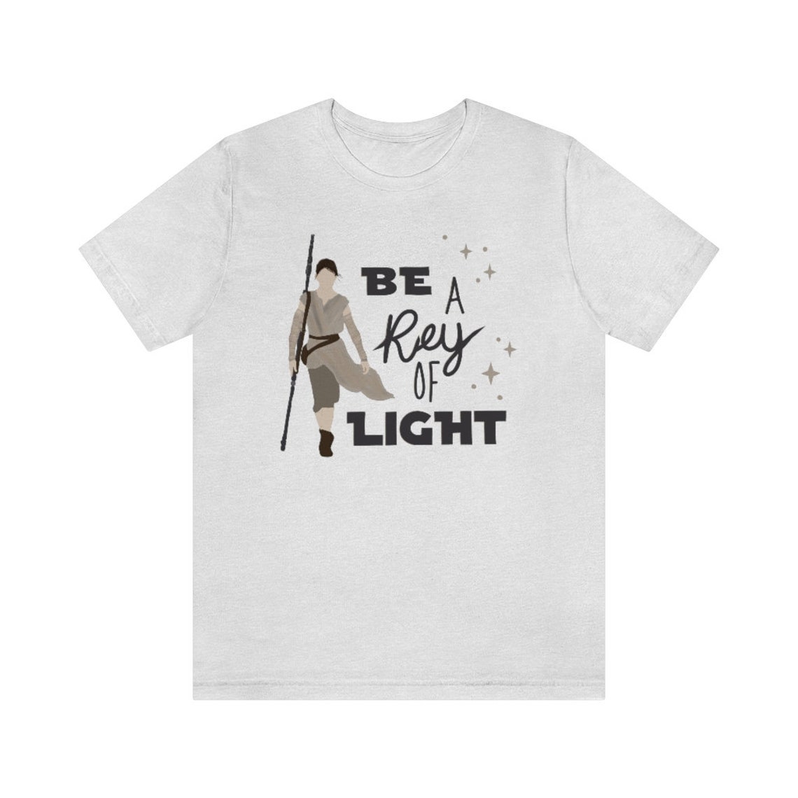 Be A Rey of Light Star Wars Rey Tee - Etsy
