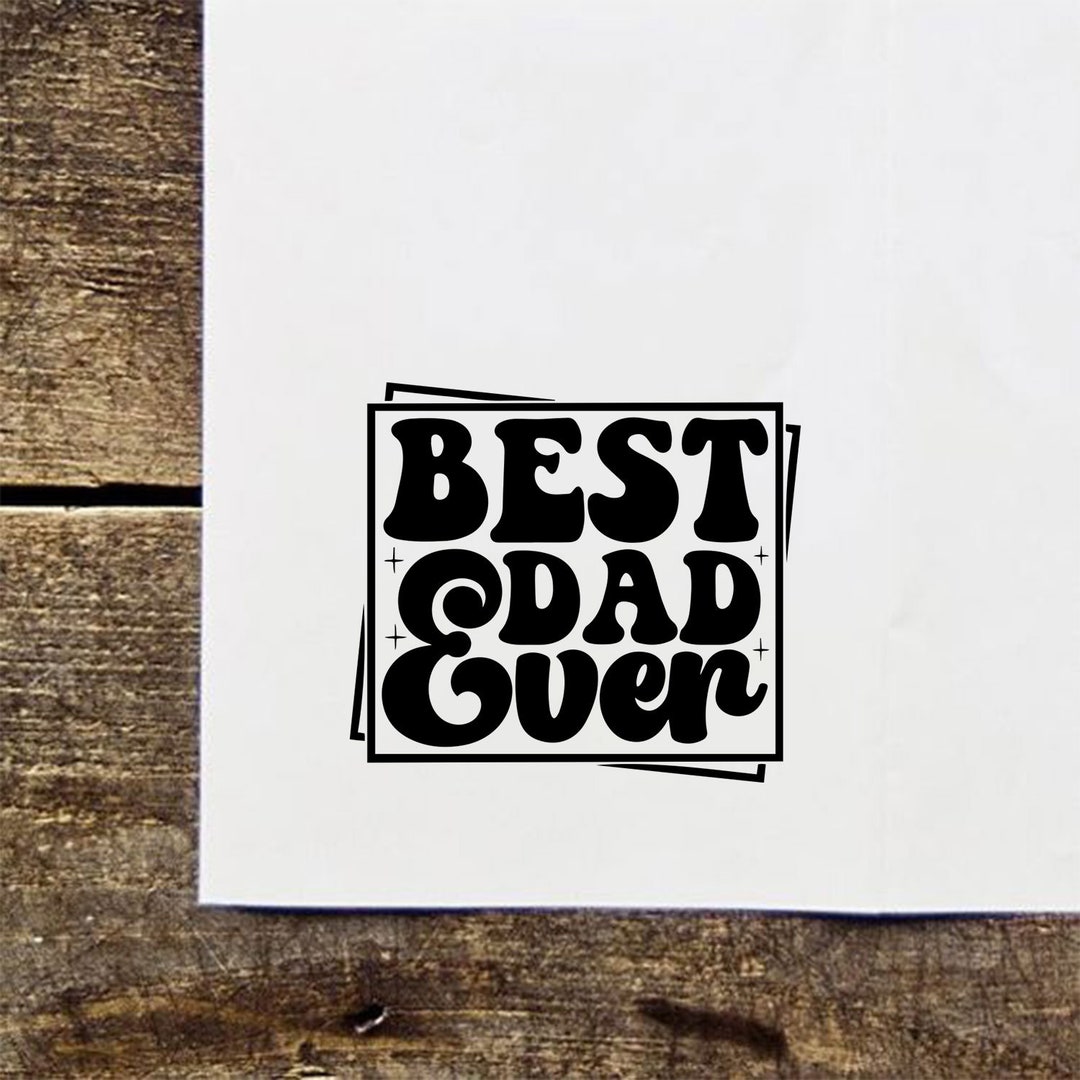 Best Dad Ever - Father's Day Stamp - Round 1-5/8 Inch - Personalized ...
