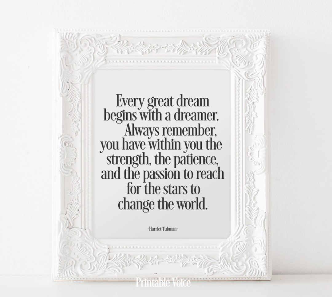 Harriet Tubman Quote Every Great Dream Begins With a Dreamer Printable ...