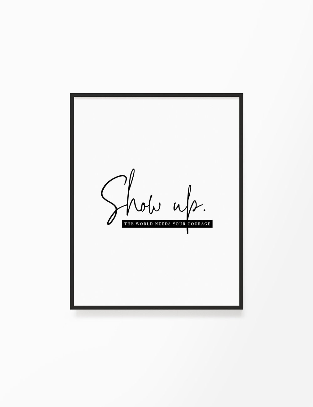 Show Up. Inspirational Poster, Digital Wall Art, Printable Quote ...