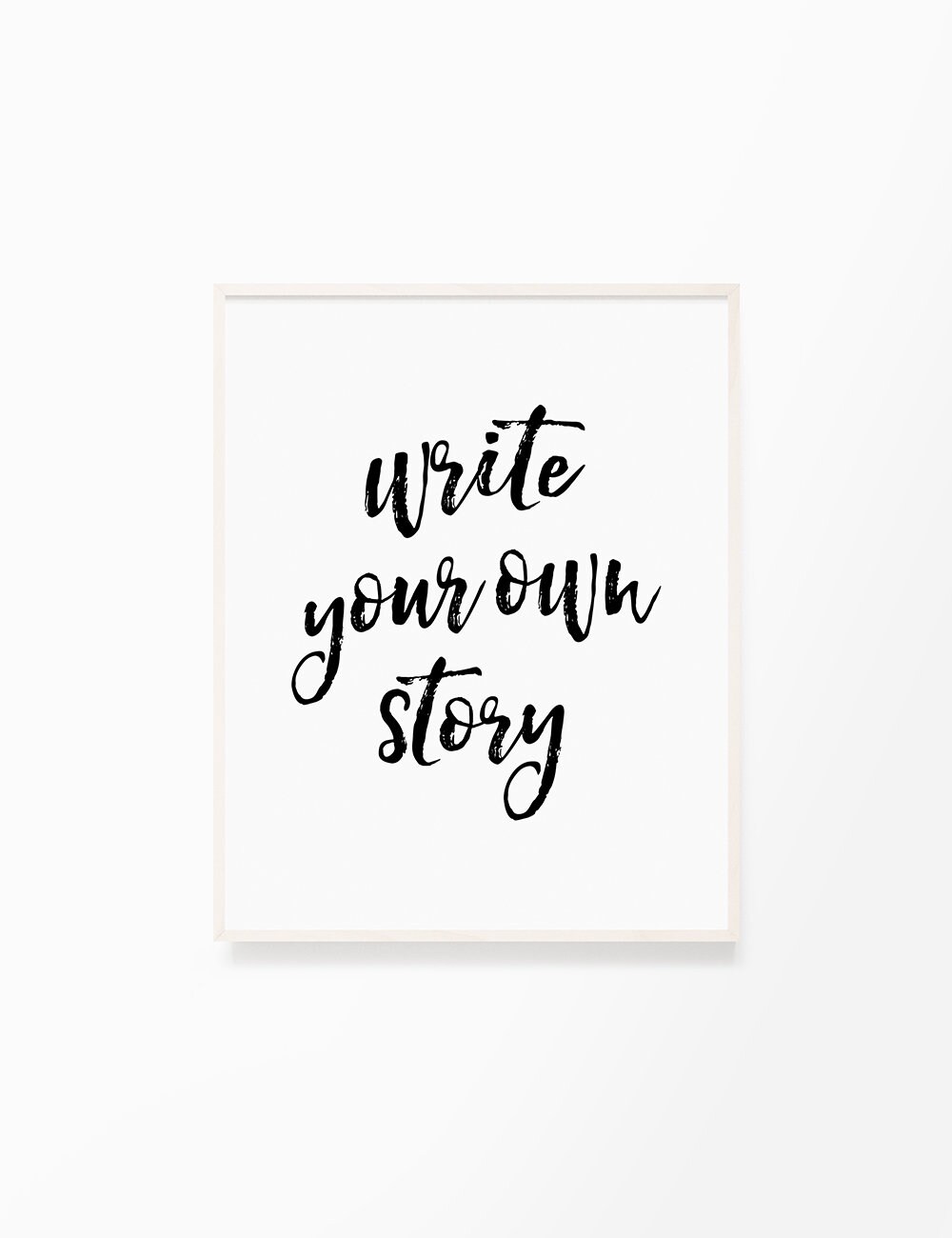 Write Your Own Story, Printable Wall Art, Life Quote, Typography ...