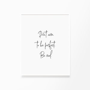 Be Real Inspirational Quote Print, Positive Affirmation (digital ...