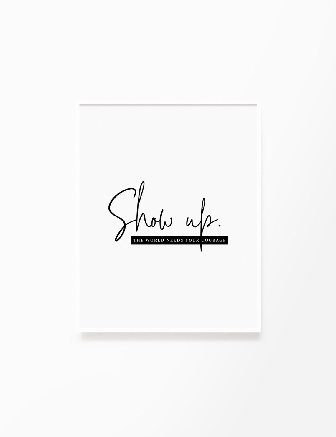 Show Up. Inspirational Poster, Digital Wall Art, Printable Quote ...