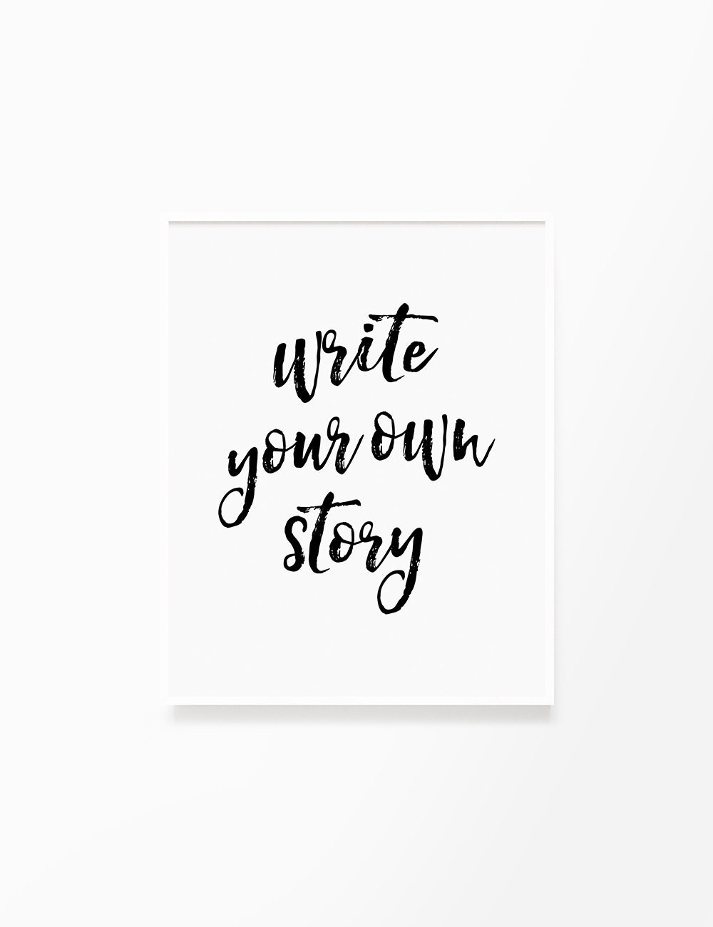 Write Your Own Story, Printable Wall Art, Life Quote, Typography ...