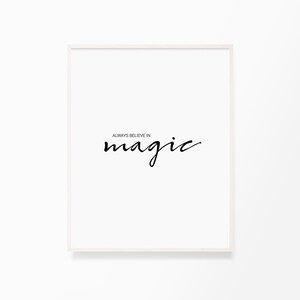 Always Believe in Magic, Printable Wall Art, Magic Quote, Magic ...