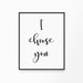 I Choose You, Printable Wall Art, Love Quote, Love Typography Poster ...