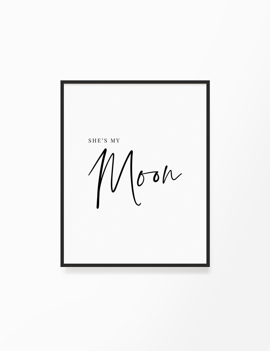 Set of 3 Printable Love Quotes. She's My Moon. He's My Sun. Written in ...