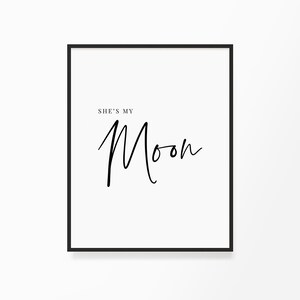 Set of 3 Printable Love Quotes. She's My Moon. He's My Sun. Written in ...