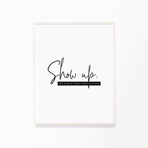 Show Up. Inspirational Poster, Digital Wall Art, Printable Quote ...
