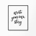 Write Your Own Story, Printable Wall Art, Life Quote, Typography ...