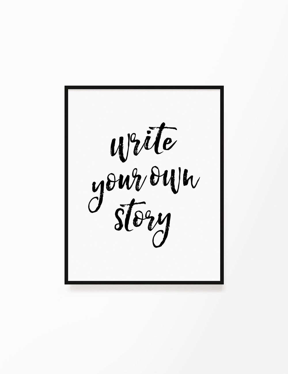 Write Your Own Story, Printable Wall Art, Life Quote, Typography ...