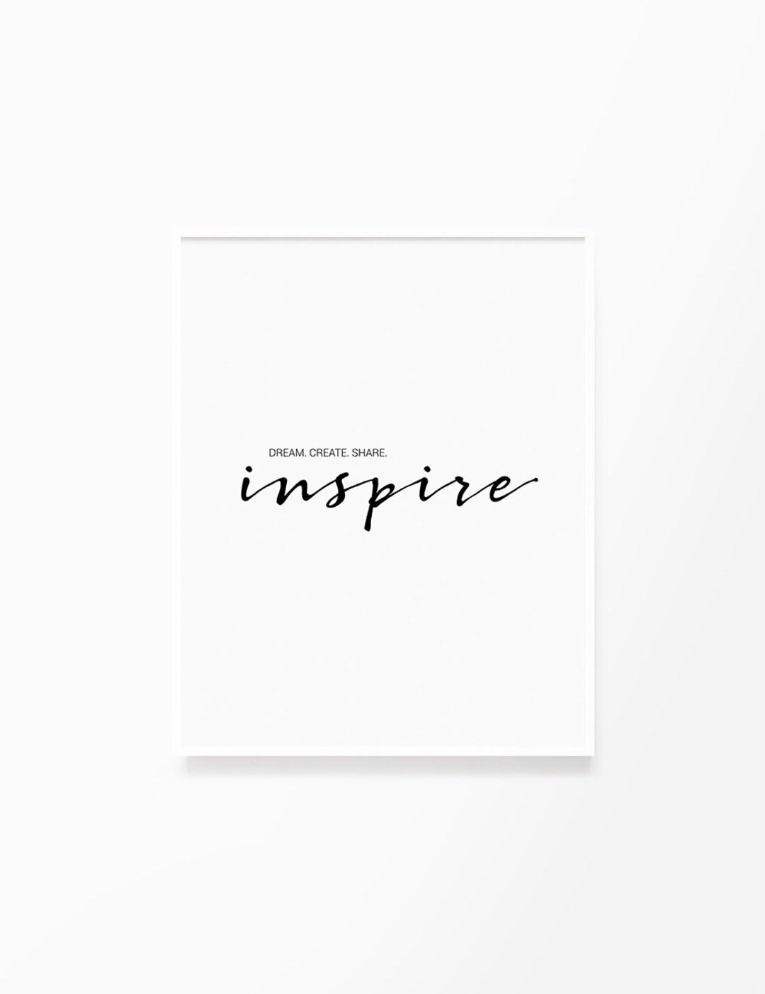 Dream Create Share Inspire, Printable Wall Art, Inspire Quote ...