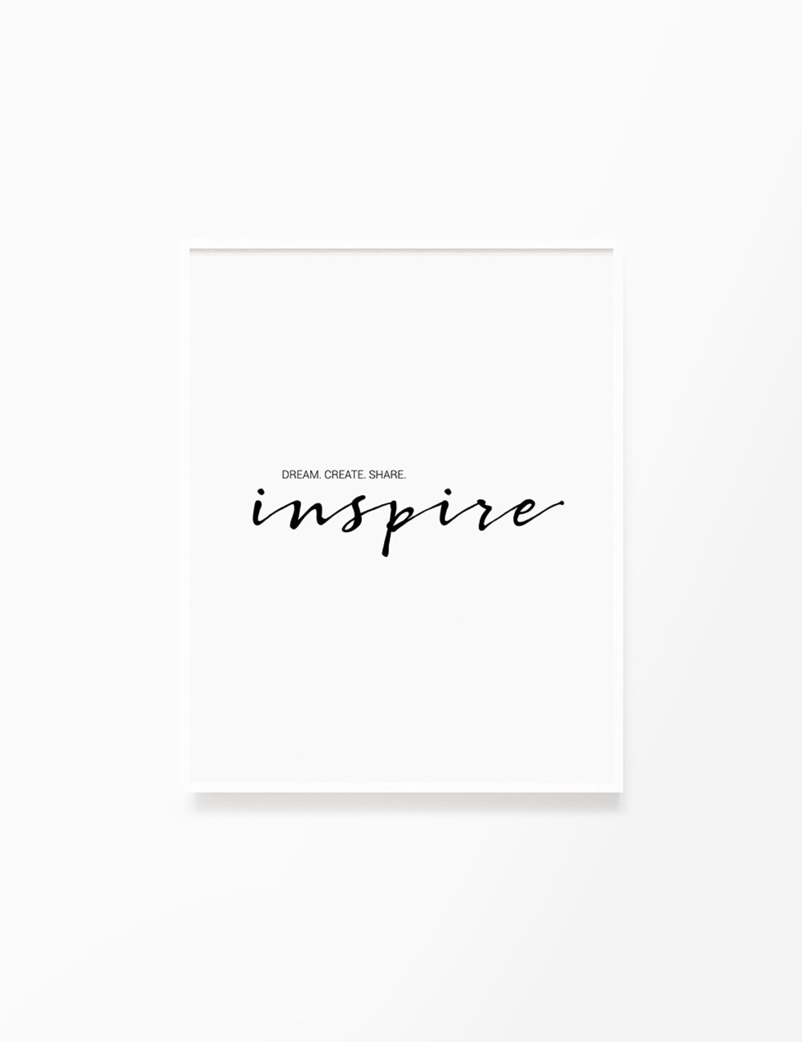 Dream Create Share Inspire, Printable Wall Art, Inspire Quote ...