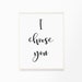 I Choose You, Printable Wall Art, Love Quote, Love Typography Poster ...