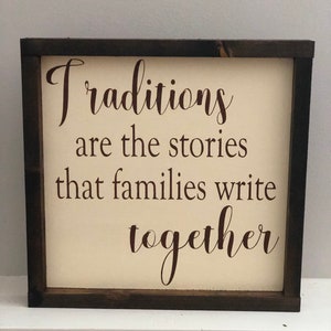 Traditions Are the Stories That Families Write Together. Handmade ...