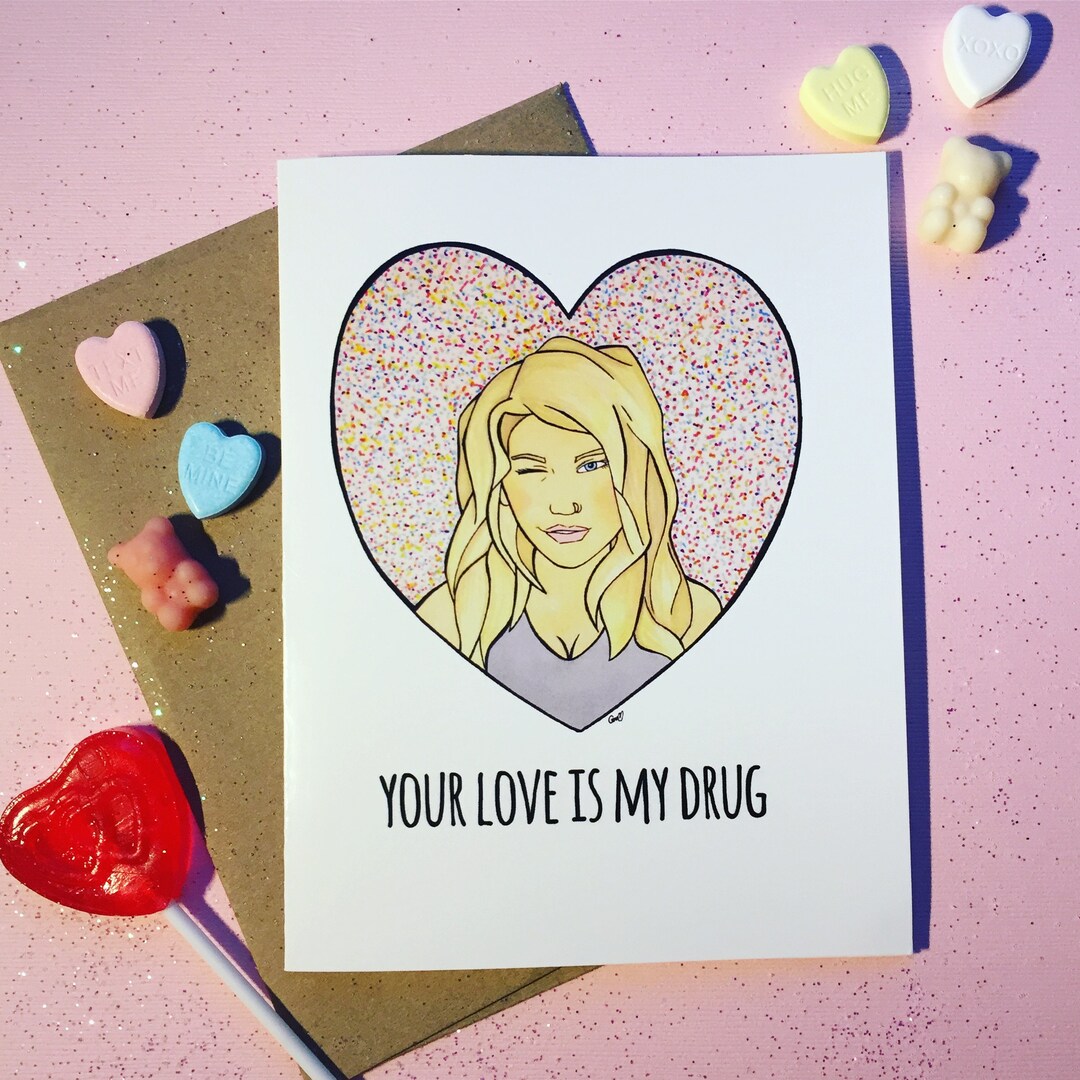 Kesha ''your Love is My Drug'' Valentine, Love Card - Etsy
