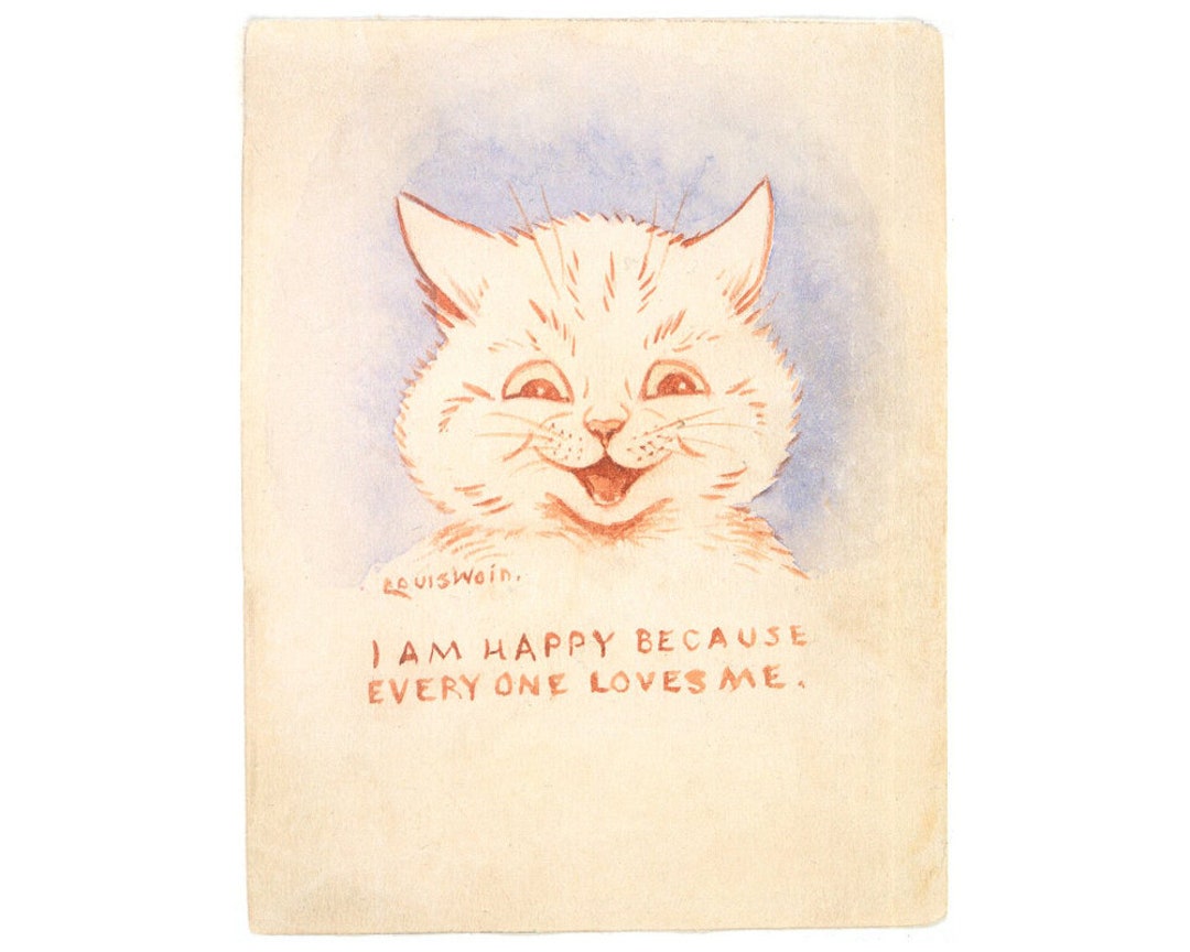 Louis Wain Cat Art Print, I Am Happy Because Everyone Loves Me, Kitsch ...