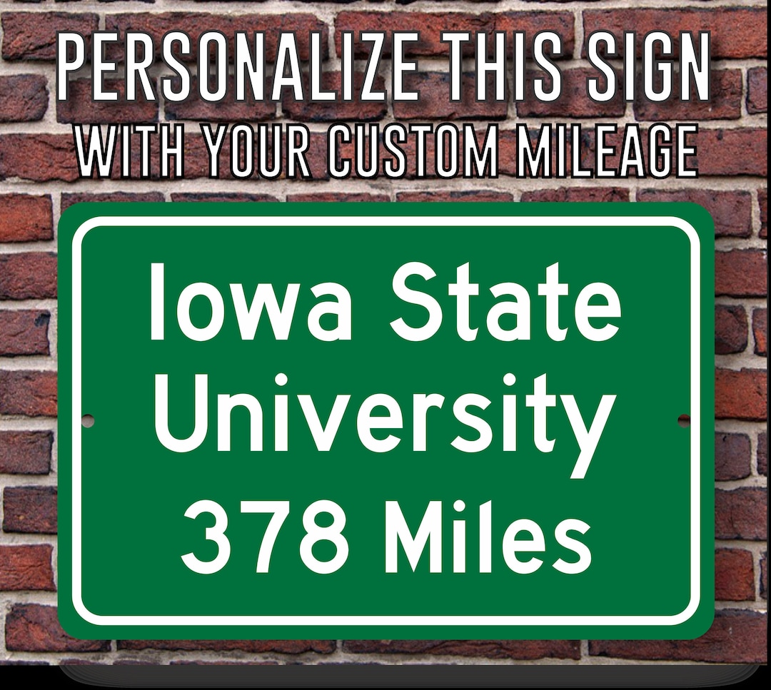 Iowa State University, Custom Metal College Highway Distance Sign, Home ...