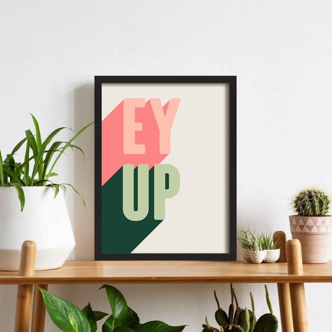 Ey up Yorkshire Quote Print Sheffield Yorkshire House Warming - Etsy UK
